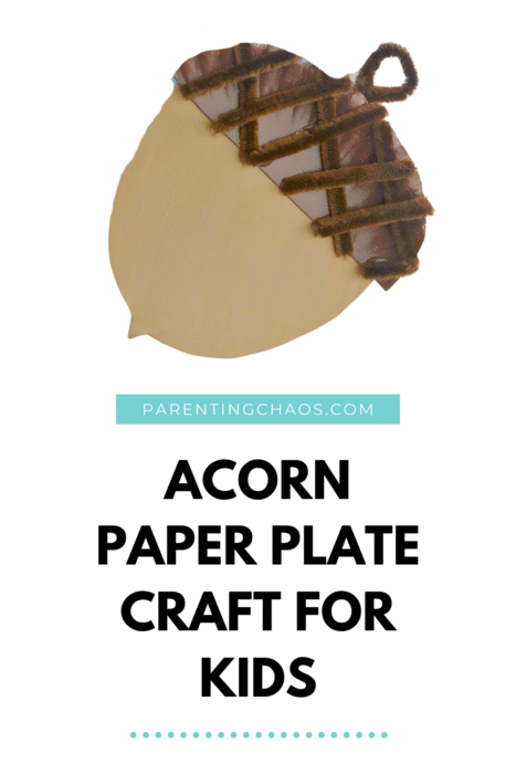 Acorn Paper Plate Craft ⋆ Parenting Chaos