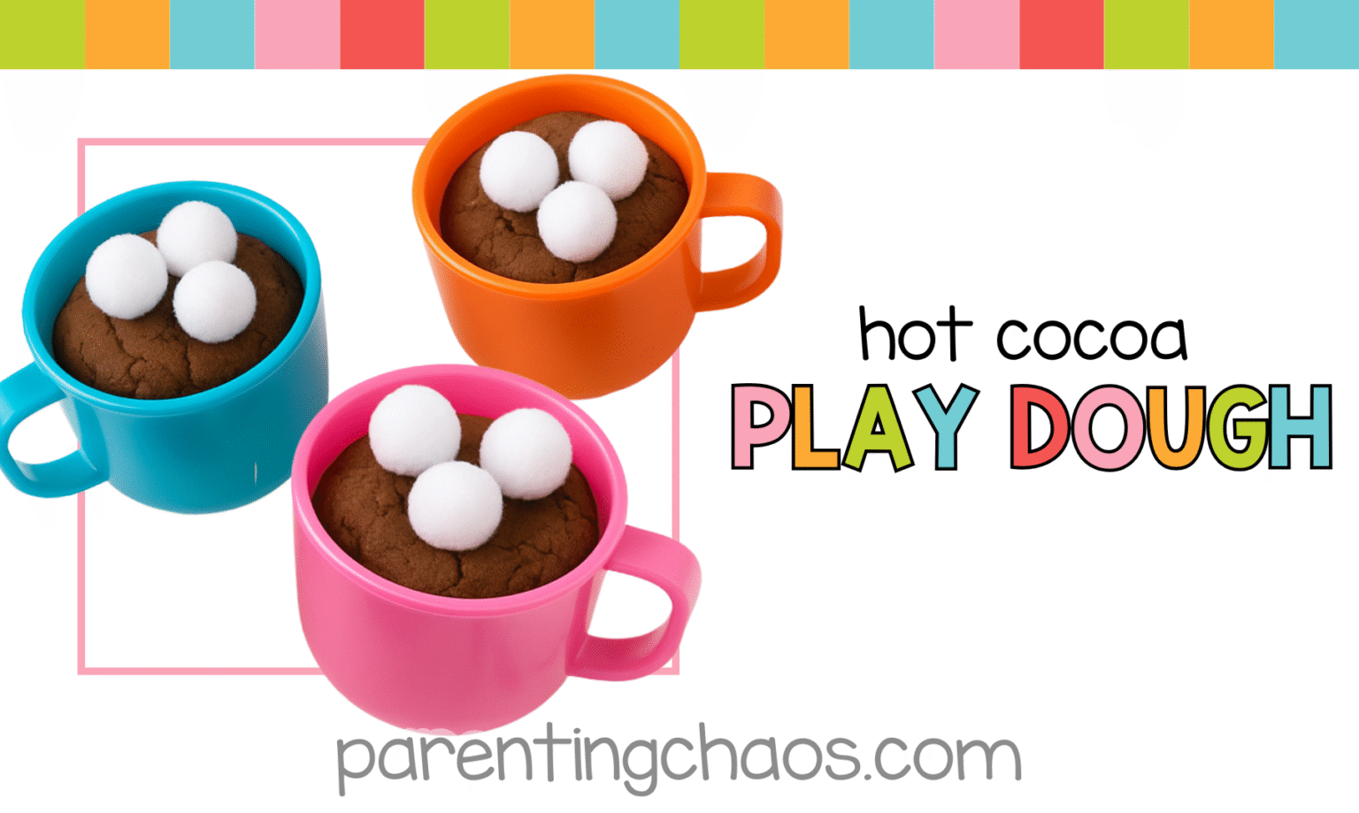 Hot Cocoa Play Dough Recipe ⋆ Parenting Chaos